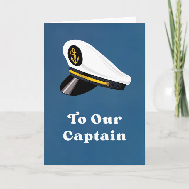 Captain's Hat To our Captain Father's Day Card | Zazzle