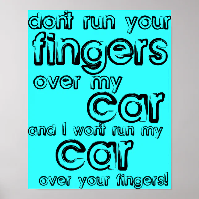 Car Fingers Funny Poster Sign | Zazzle
