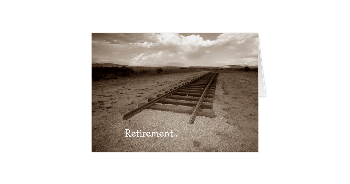 Card Retirement Railroad Fun end of the tracks! | Zazzle.com