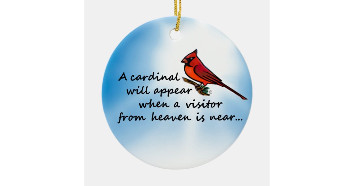 Cardinal, Visitor from Heaven Ceramic Ornament | Zazzle