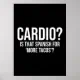 Cardio - Is That Spanish For More Tacos - Funny Poster | Zazzle