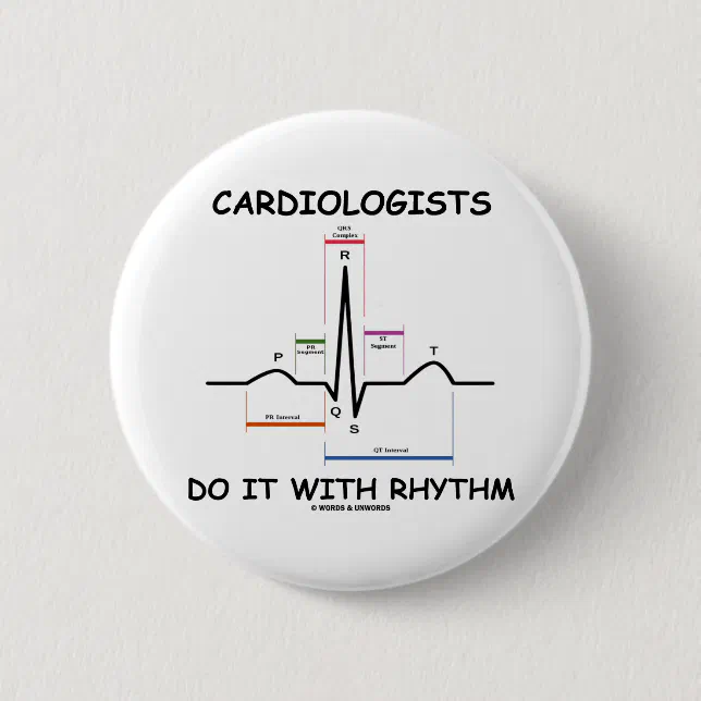 Cardiologists Do It With Rhythm (ECG/EKG) Pinback Button | Zazzle