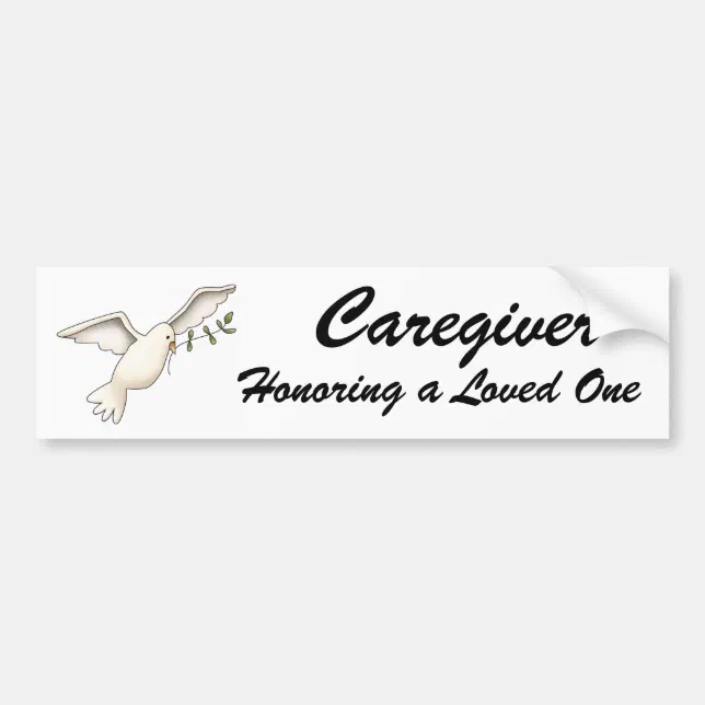 Caregiver, Honoring a Loved One, Bumper Sticker | Zazzle