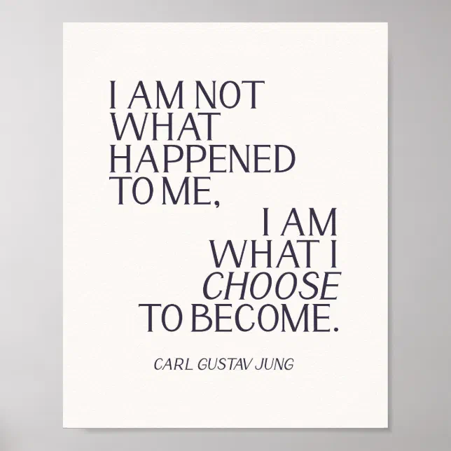 Carl Jung Quote I am not what happened to me Poster | Zazzle