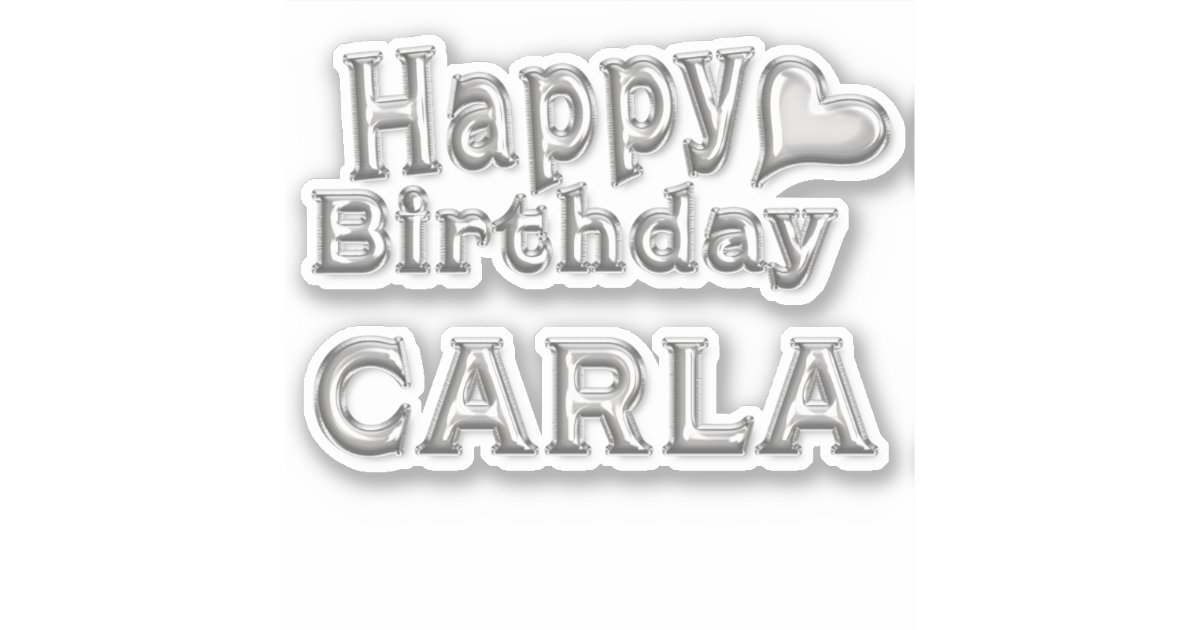 Carla Happy Birthday silver Sticker | Zazzle