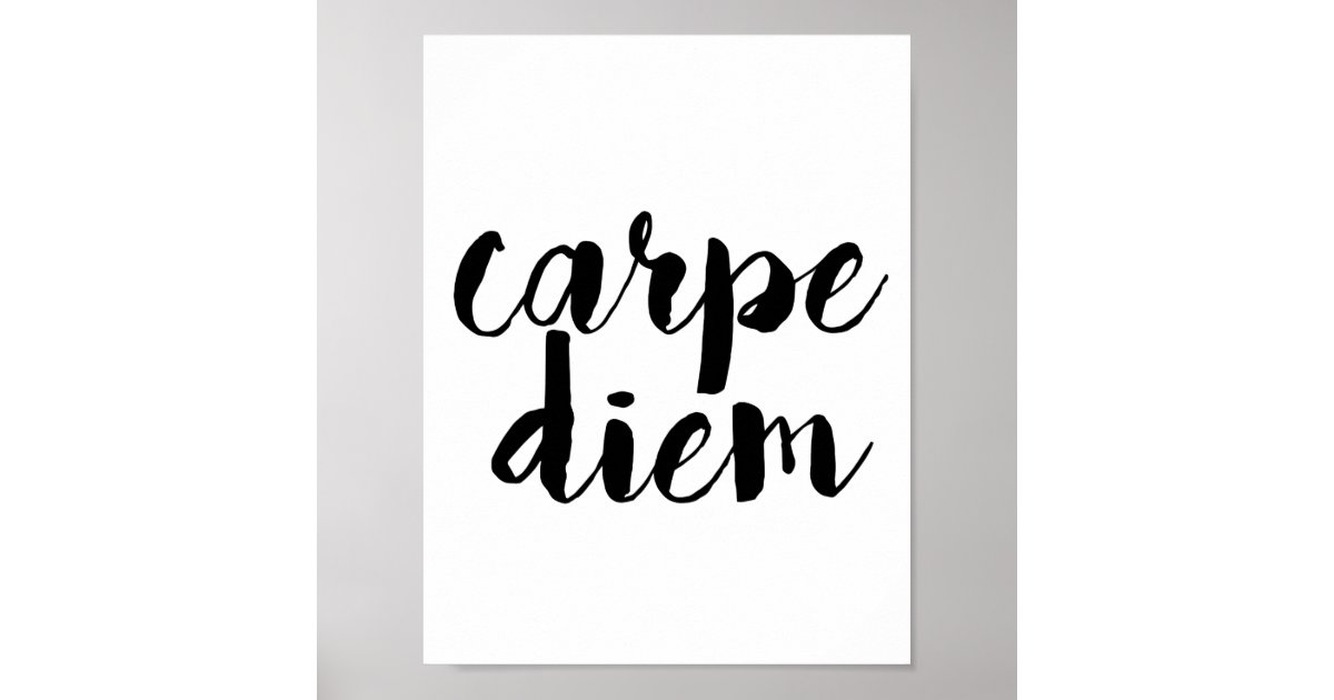 Carpe Diem Inspirational Quote Poster | Zazzle