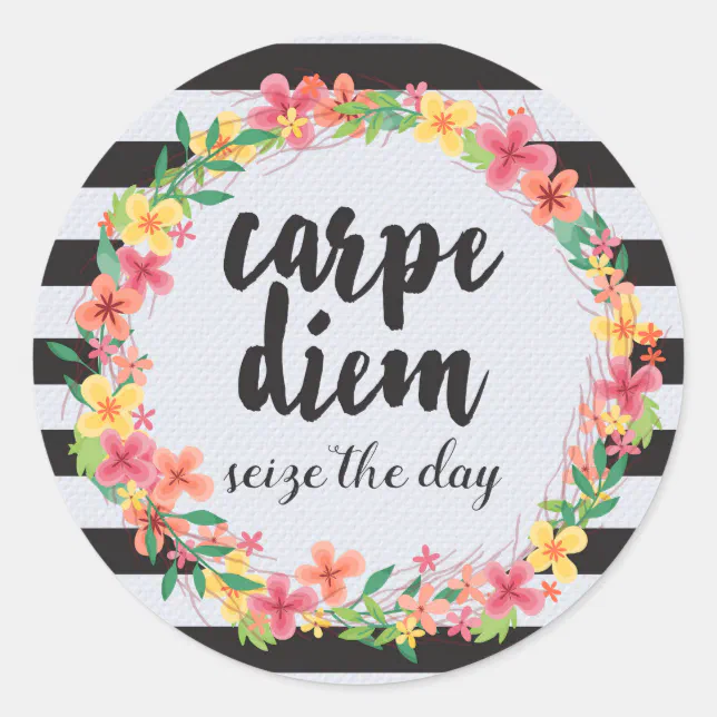 Carpe Diem / Seize The Day Quote Classic Round Sticker | Zazzle