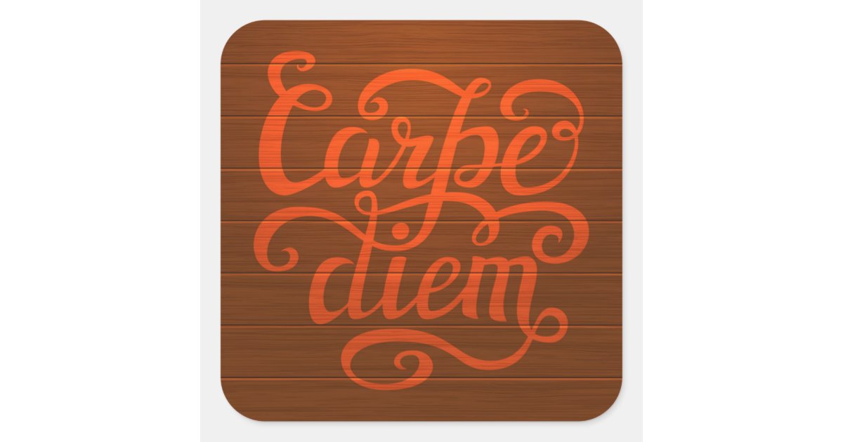 Carpe Diem' Square Sticker | Zazzle