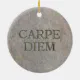 Carpe Diem Stone round ceramic ornament | Zazzle