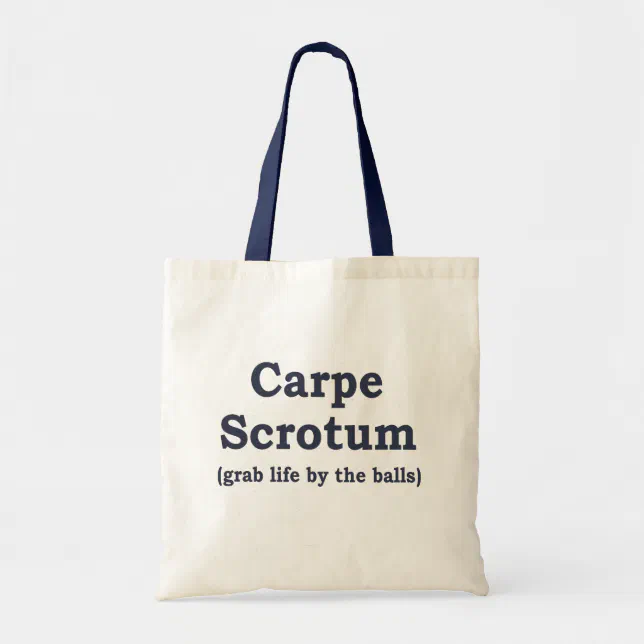 Carpe Scrotum Tote Bag | Zazzle