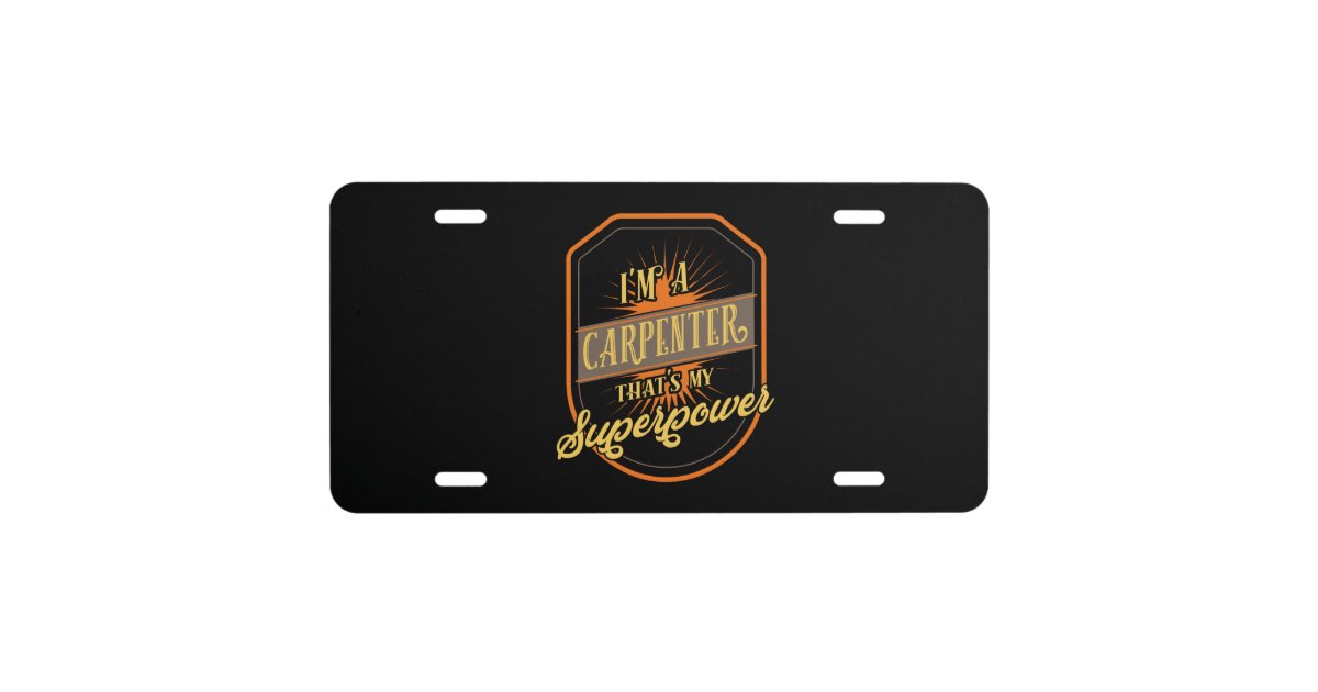 Carpenter License Plate | Zazzle