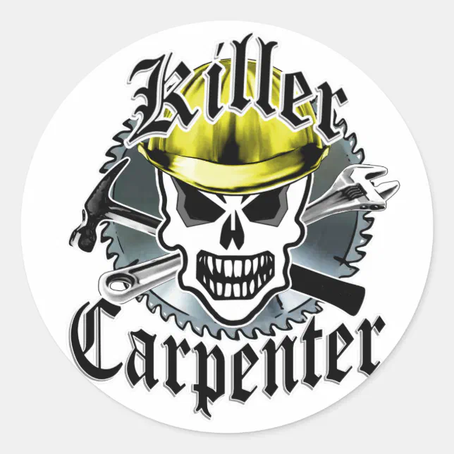 Carpenter Skull: Killer Carpenter Classic Round Sticker | Zazzle