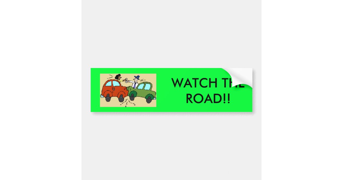 cartoon-car-crash, WATCH THE ROAD!! Bumper Sticker | Zazzle