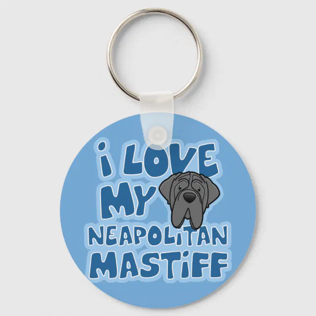 Cartoon I Love My Neapolitan Mastiff Keychain | Zazzle