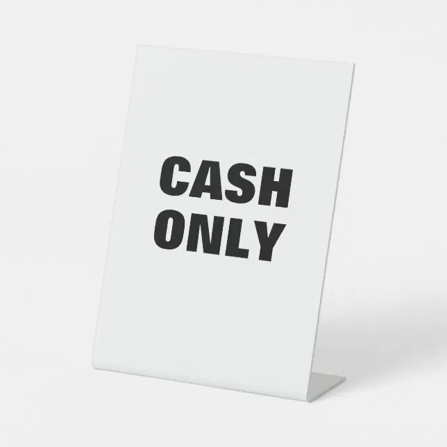 CASH ONLY Sign, Cash Payment Signage, Retail Store Pedestal Sign | Zazzle