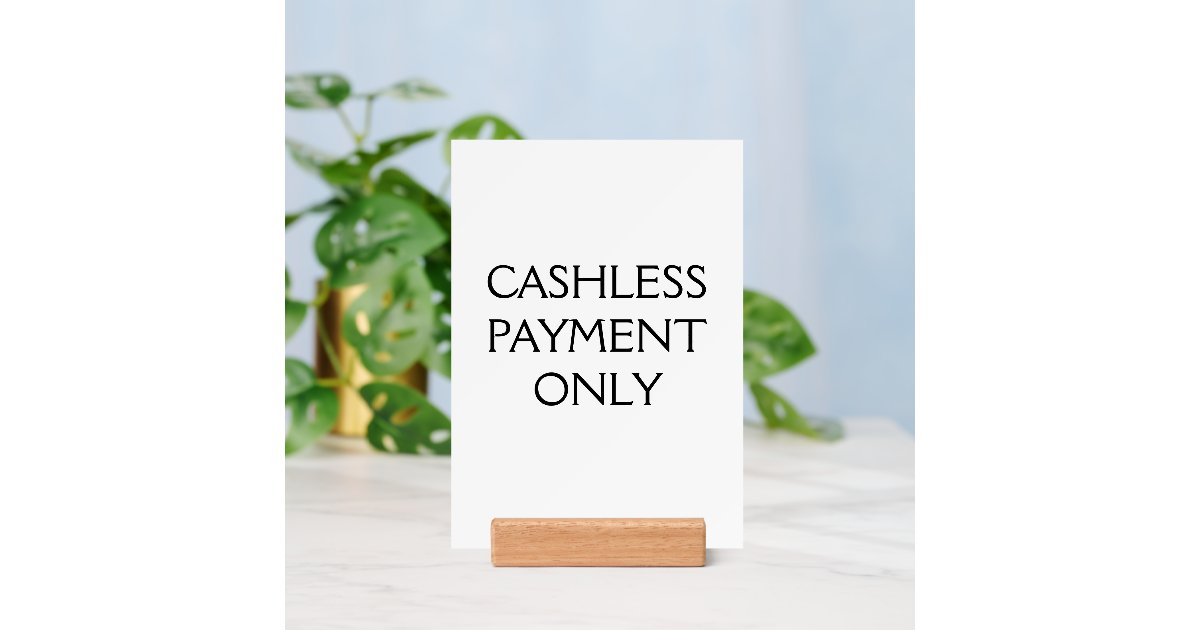 Cashless Payment Only Sign, Retail Store Sign with Holder | Zazzle
