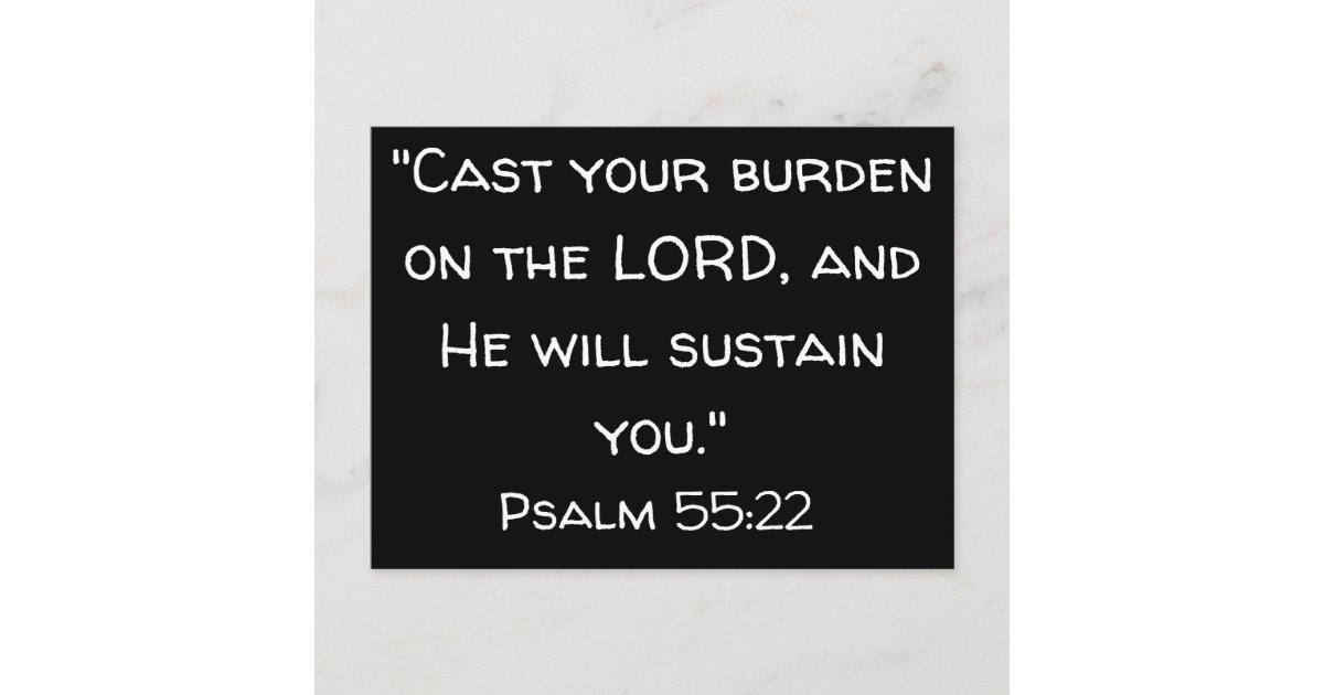 Cast your burden on the LORD Psalm 55:22 Postcard | Zazzle