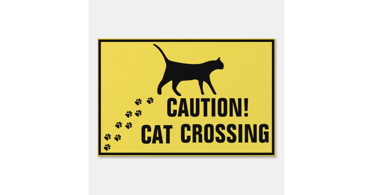 Cat Crossing•Caution Sign | Zazzle.com