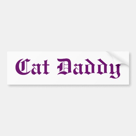 Cat Daddy bumper sticker | Zazzle.com