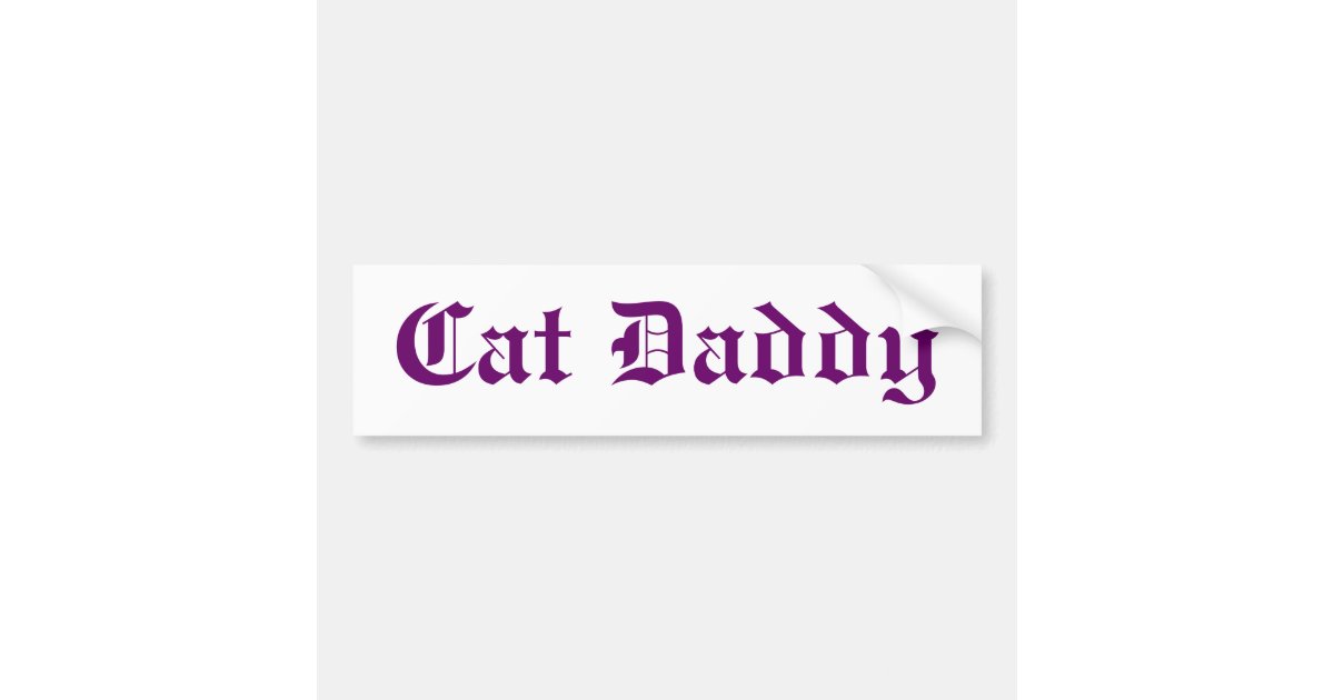 Cat Daddy bumper sticker | Zazzle