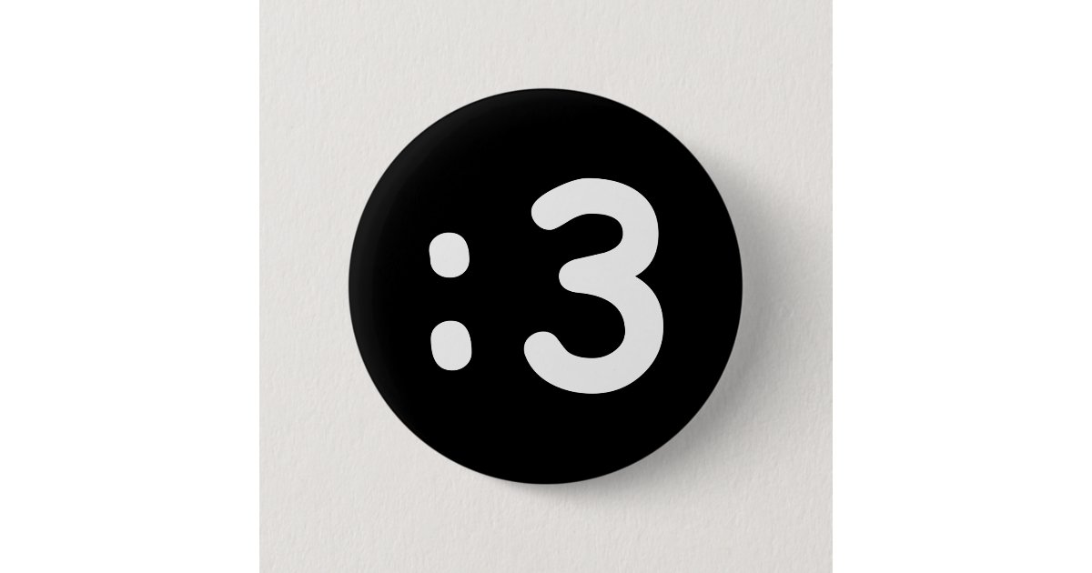 Cat Face Emoticon :3 Button | Zazzle