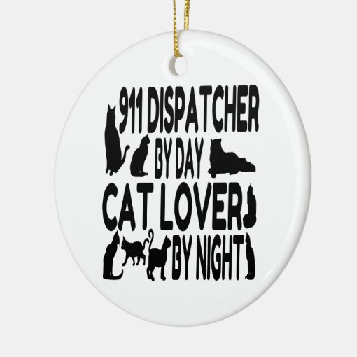 Cat Lover 911 Dispatcher Ceramic Ornament | Zazzle