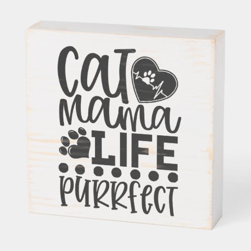 Cat Mama Life is Purrfect Wooden Box Sign | Zazzle