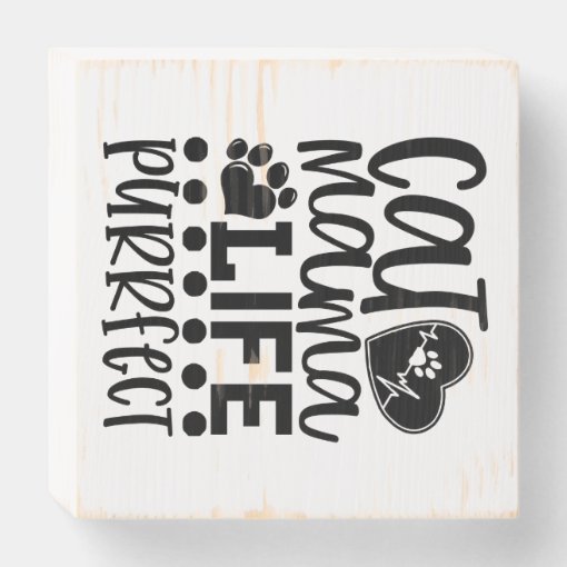 Cat Mama Life is Purrfect Wooden Box Sign | Zazzle