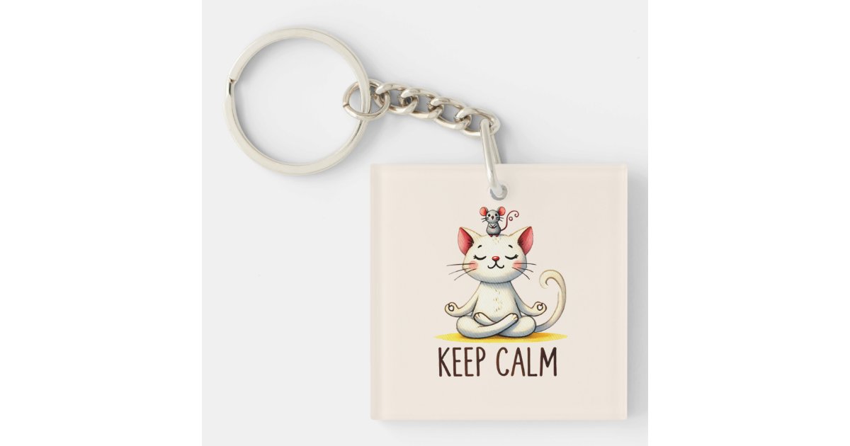 Cat Yoga Pose - Keep Calm Keychain | Zazzle