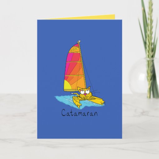 Catamaran - Funny Cat Sailing Greeting Card | Zazzle