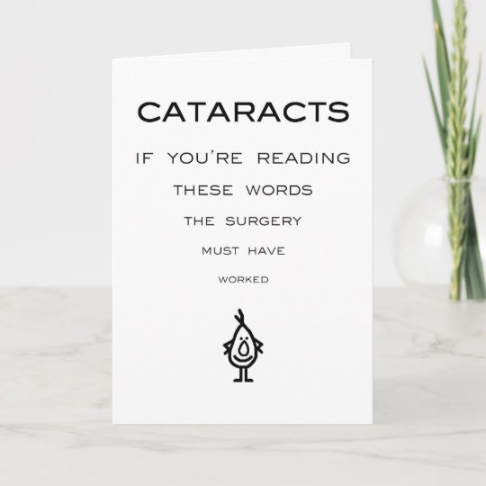 Cataracts - A Funny Cataract Surgery Get Well Poem Card | Zazzle.com