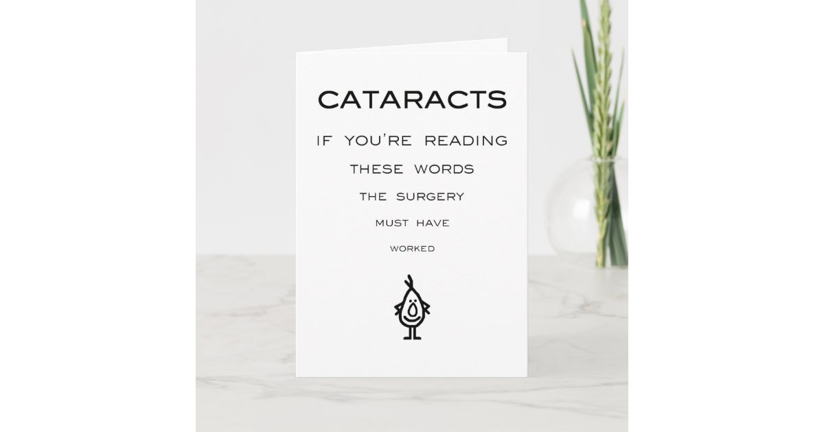 Cataracts - A Funny Cataract Surgery Get Well Poem Card | Zazzle