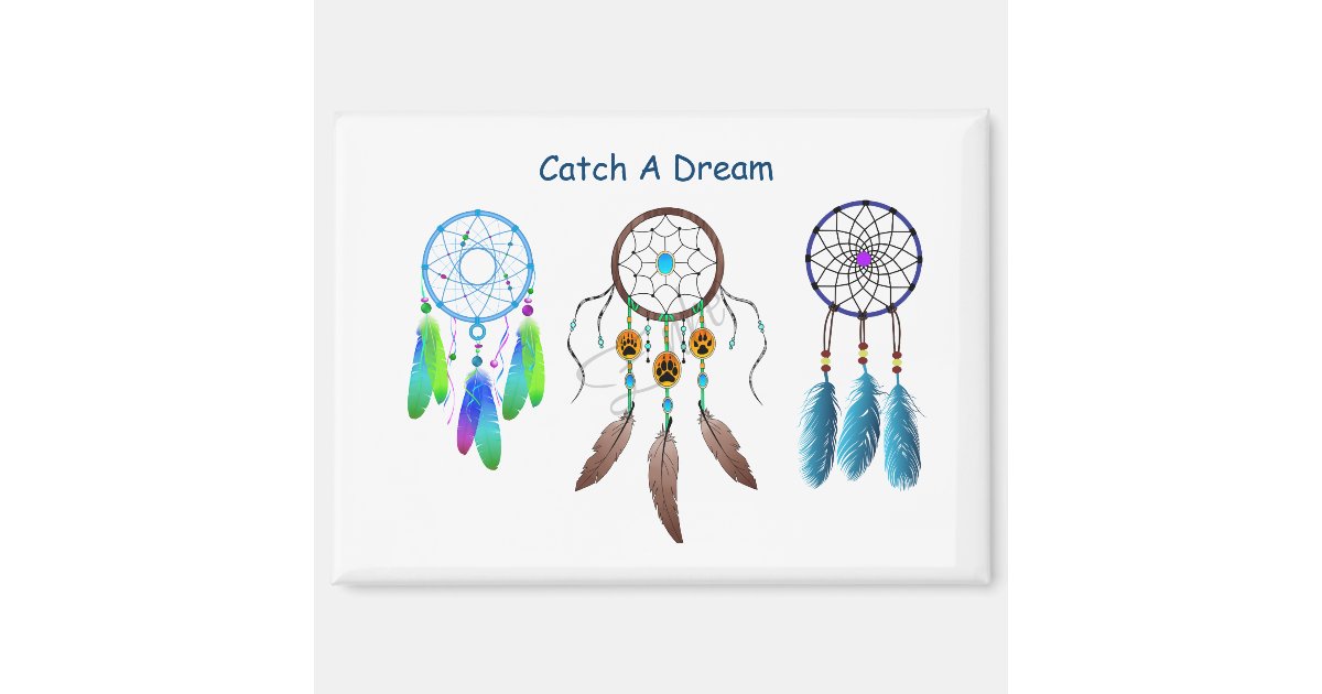 Catch A Dream Magnet | Zazzle