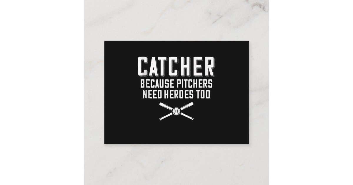 Catcher Because Pitchers Need Heroes Too Baseball Enclosure Card | Zazzle