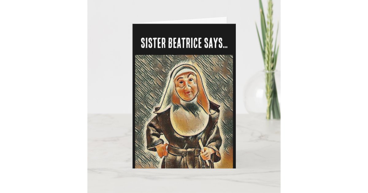 CATHOLIC NUN BIRTHDAY RULER BEATING FUNNY CARD | Zazzle