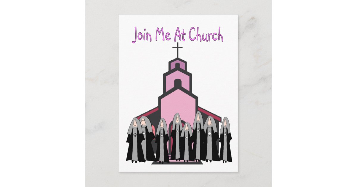 Catholic Nuns Greeting Cards "Join Me At Church" | Zazzle