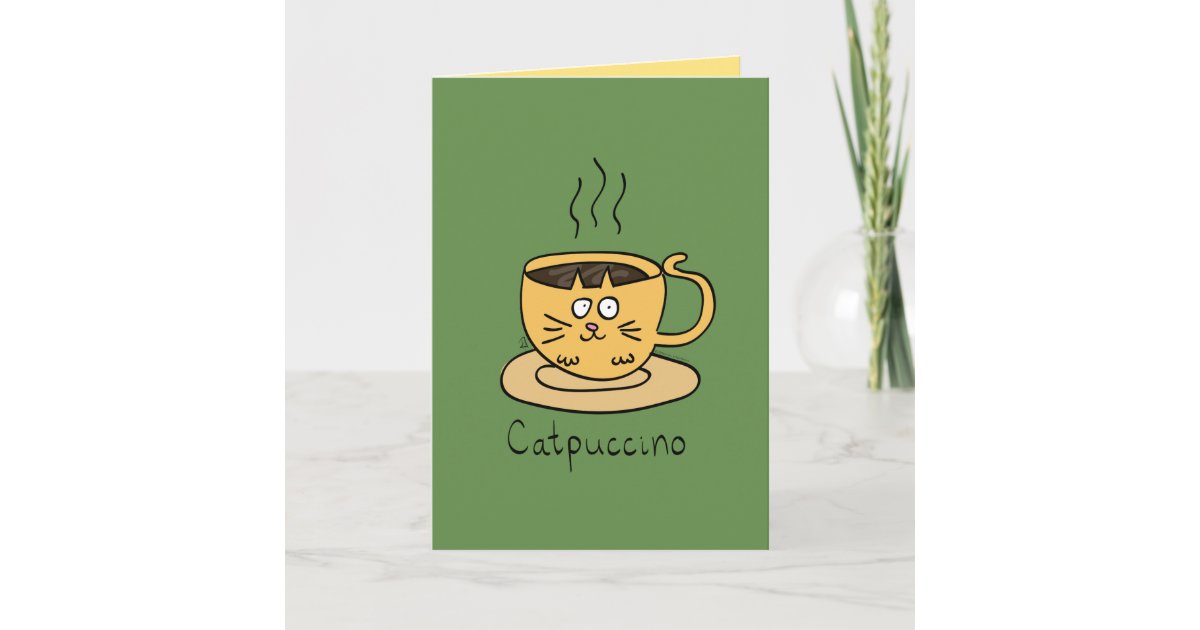 Catpuccino Coffee Cappuccino Cat Greeting Card | Zazzle