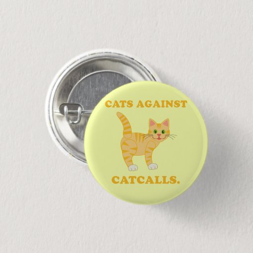 "Cats Against Catcalls" Button | Zazzle