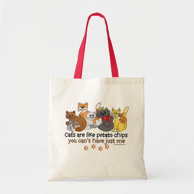 Cats are like potato chips tote bag | Zazzle