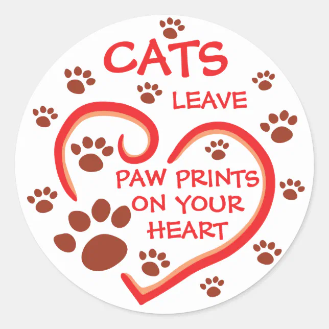 Cats Leave Paw Prints On Your Heart Classic Round Sticker | Zazzle