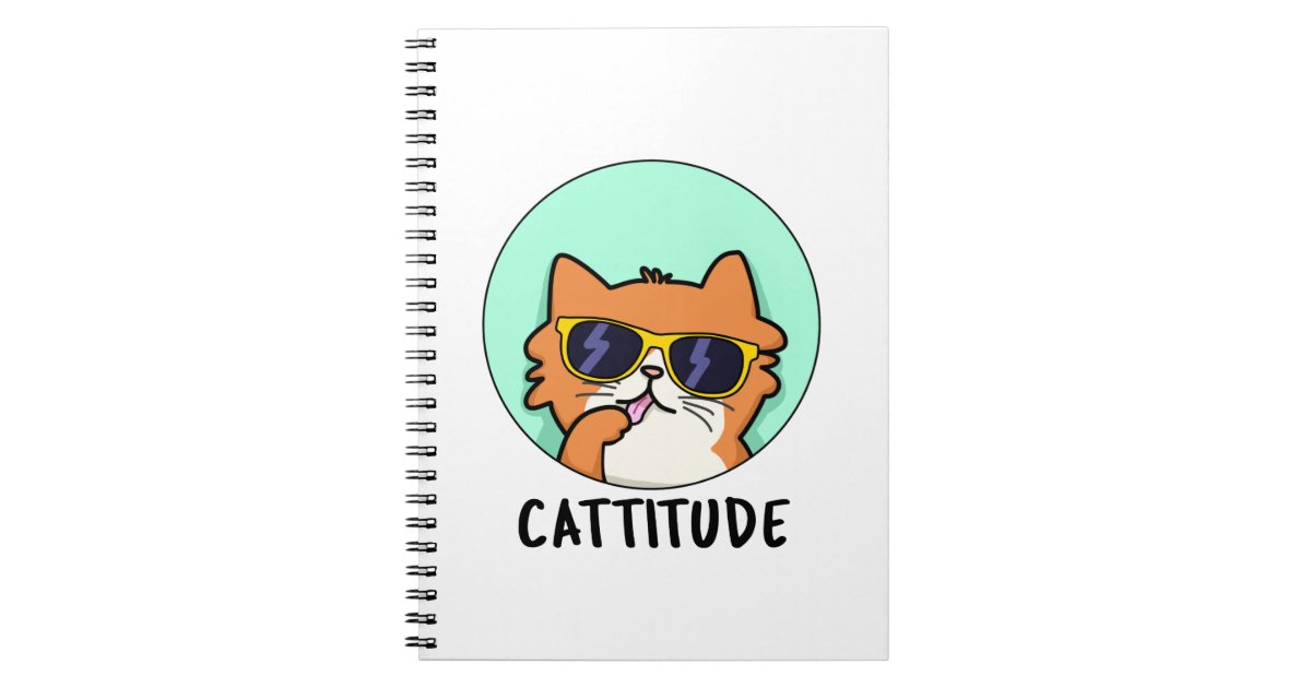 Cattitude Funny Attitude Cat Pun Notebook | Zazzle