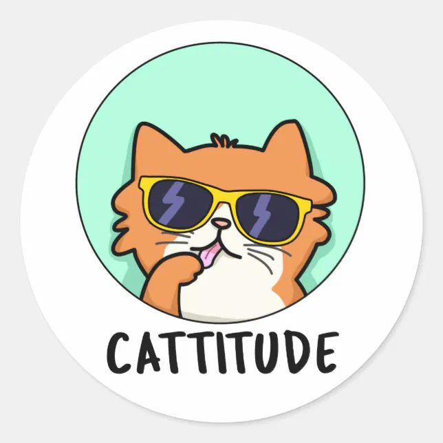 Cattitude Funny Cat Pun Classic Round Sticker | Zazzle