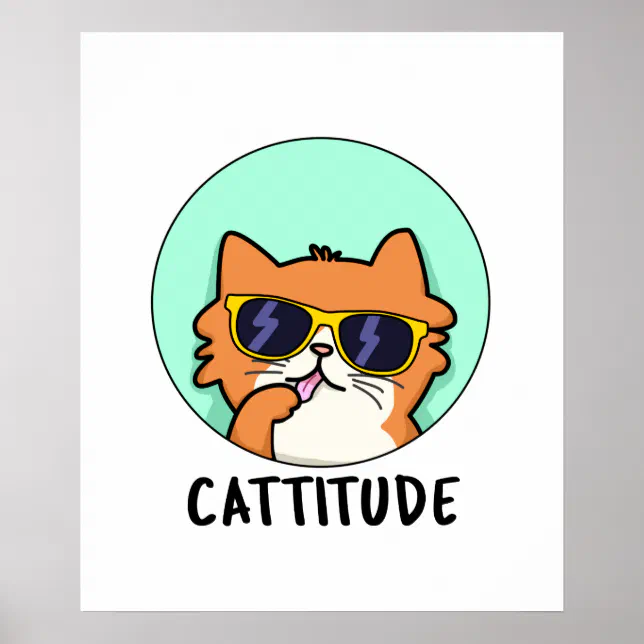 Cattitude Funny Cat Pun Poster | Zazzle