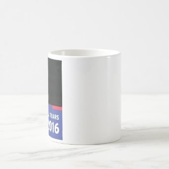Causing liberal tears since 2016 - Trump Mug | Zazzle