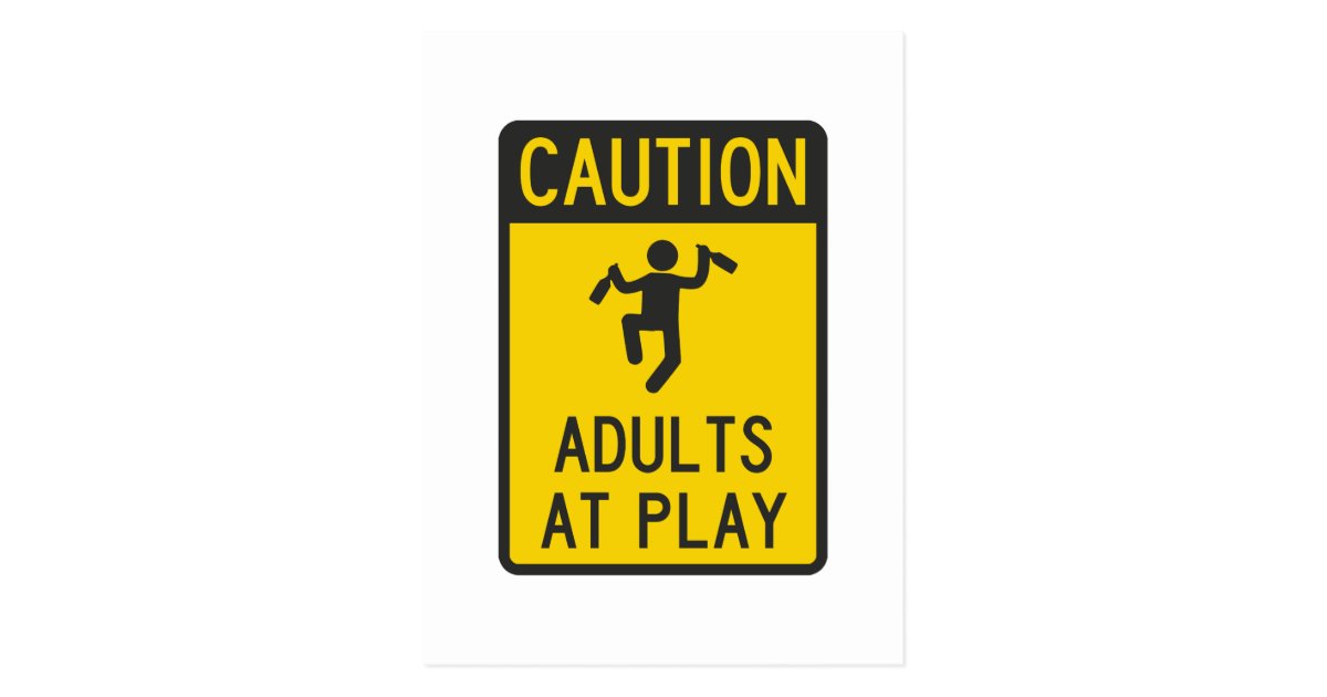 Caution Adults at Play Postcard | Zazzle.com