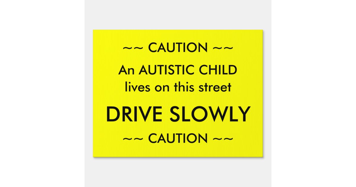 Caution Autistic Child Sign | Zazzle