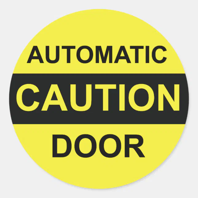 Caution Automatic Door Classic Round Sticker | Zazzle