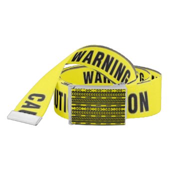 Caution belt | Zazzle