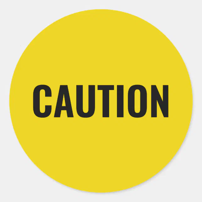 Caution black yellow warning safety sign classic round sticker | Zazzle