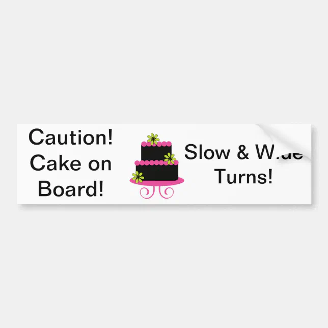 Caution! Cake on Board Bumper Sticker | Zazzle
